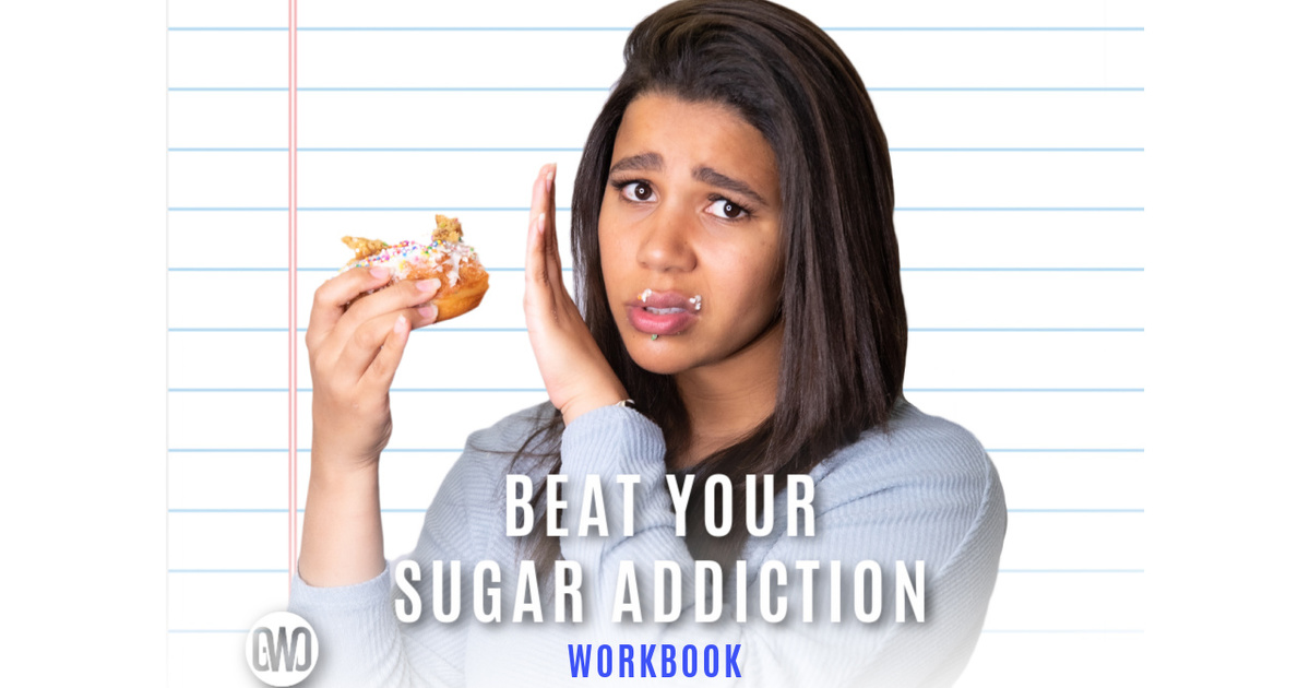 Beat Your Sugar Addiction Workbook